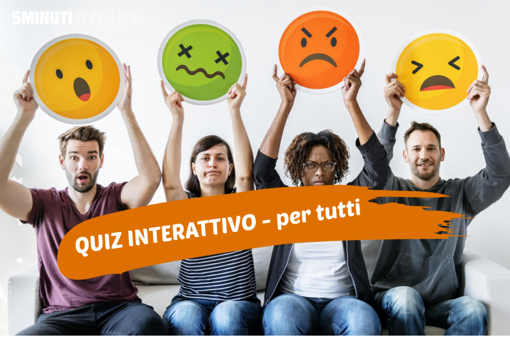 Feelings and Emotions QUIZ INTERATTIVO
